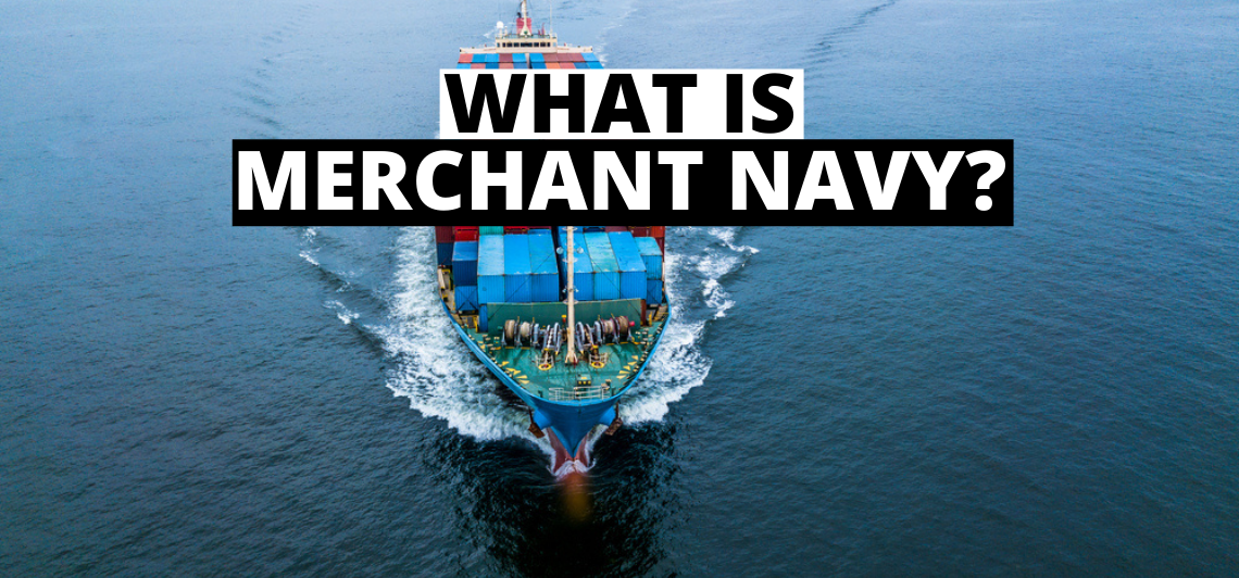 Merchant Navy: Career, Perks, and Duties