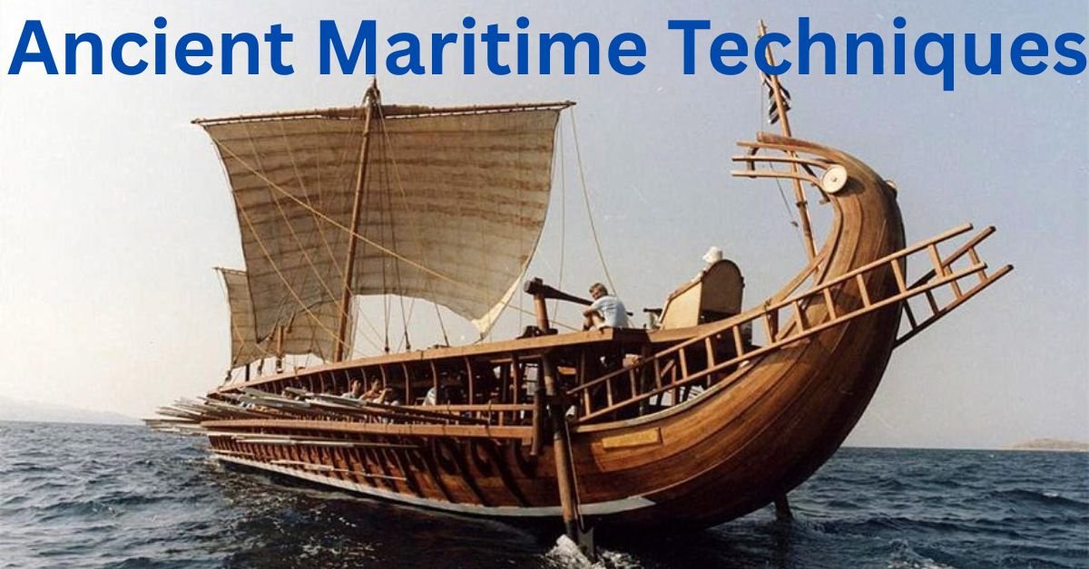 Ancient Maritime Techniques: Navigating the Seas Before Modern Innovations